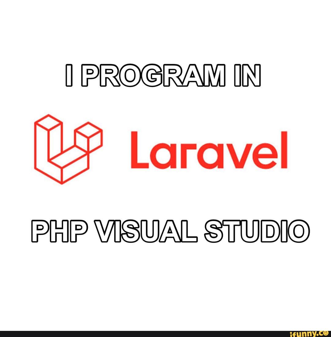 Laravel memes. Best Collection of funny Laravel pictures on iFunny