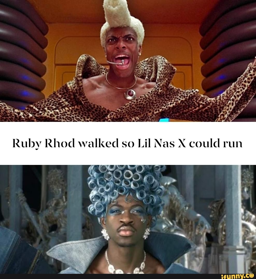 Ruby Rhod walked so Lil Nas X could run - iFunny