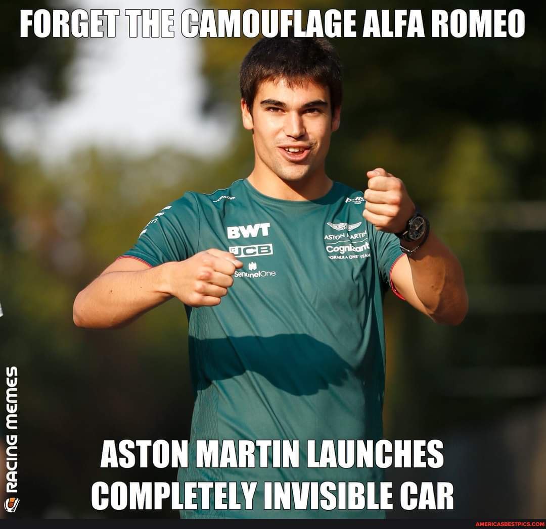 RACING MEMES MEMES MEMES FORGET THE CAMOUFLAGE ALFA ROMEO ASTON MARTIN ...