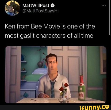 Ken from Bee Movie is one of the most gaslit characters of all time ...