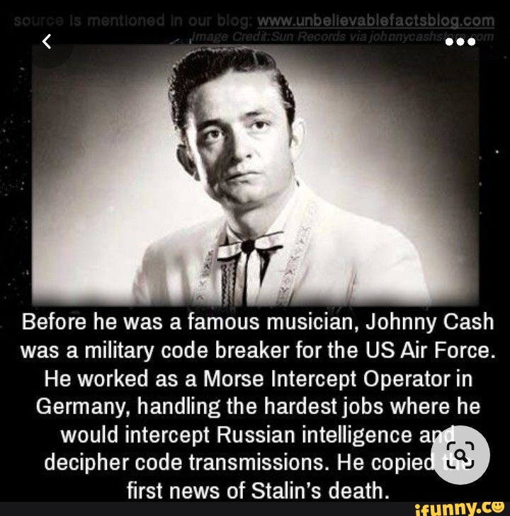 Before he was a famous musician, Johnny Cash was a military code ...