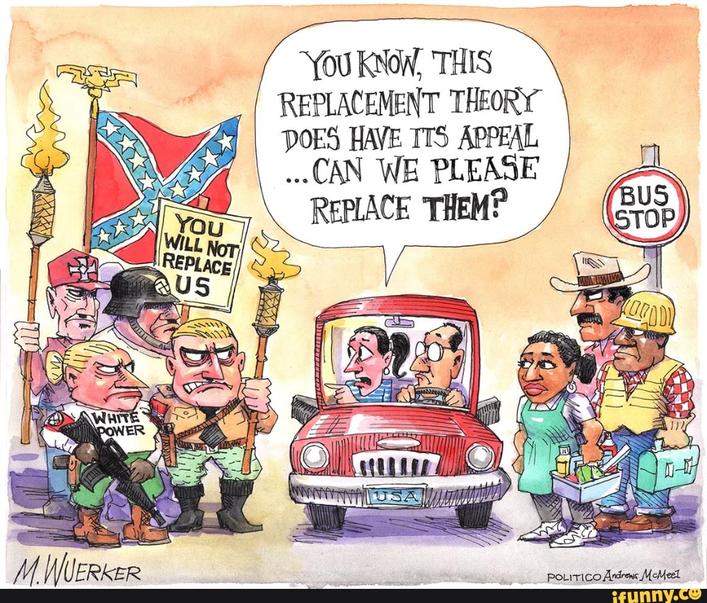 CAN WE PLEASE REPLACE THEM? REPLACEMENT THEORY "YOU KNOW, THIS DOES ...