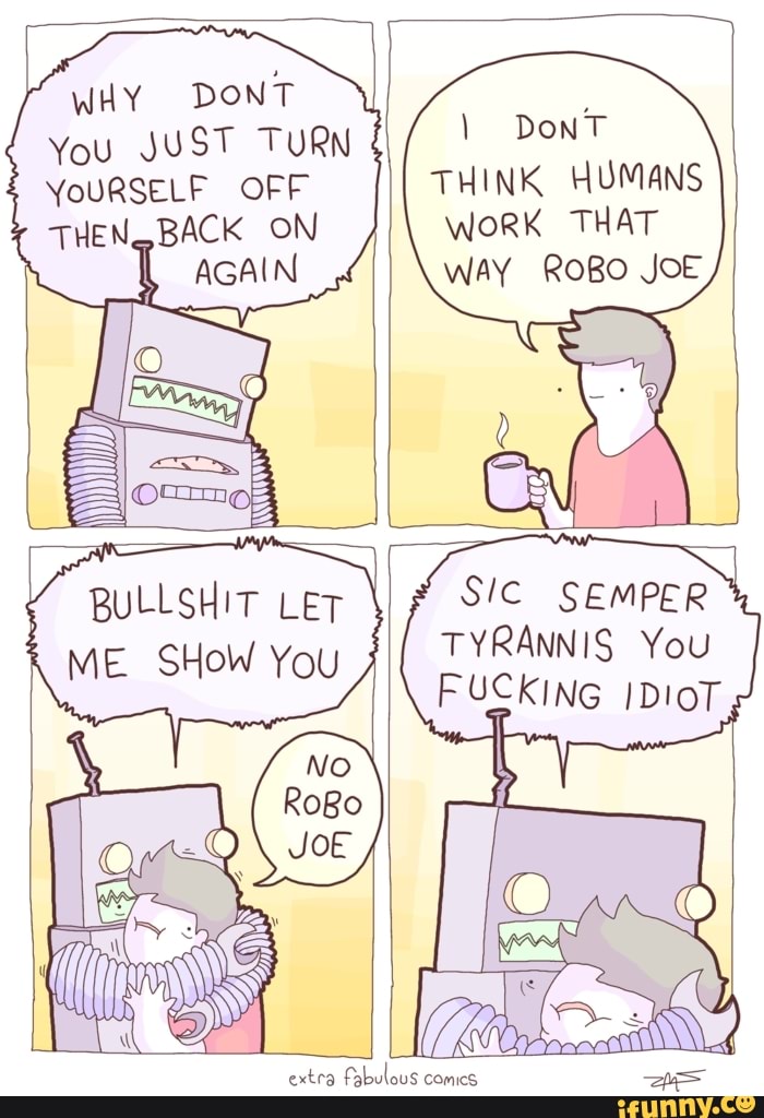 WHY DONT BULLSHIT LET ME SHoW You Sic SEMPER TYRANNIS You Fabulous - iFunny