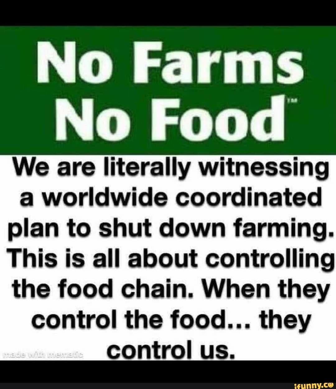 No Farms No Food We are literally witnessing a worldwide coordinated ...