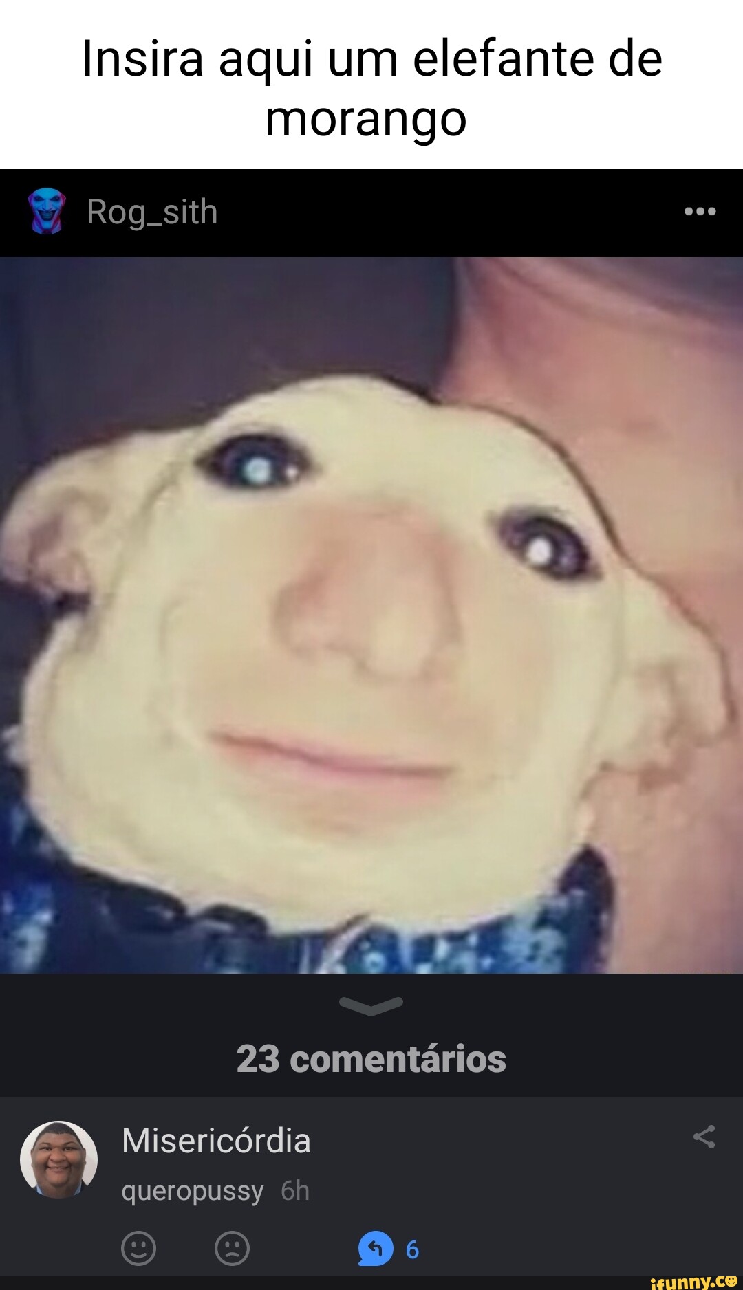 Insira aqui um elefante de morango Rog.sith 23 comentários Misericórdia ...