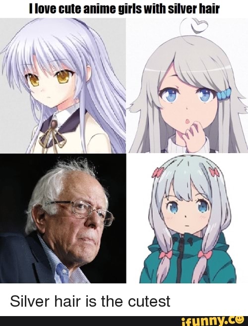 Love cute anime girls with silver hair Silver hair is the cutest - iFunny