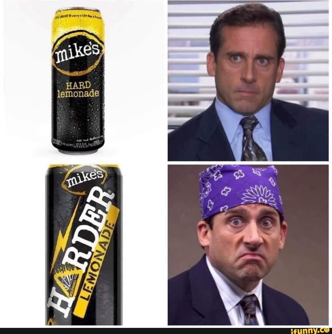 Mikes; HARD lemonade - iFunny