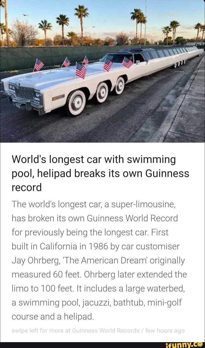 Af World's longest car with swimming pool, helipad breaks its own ...