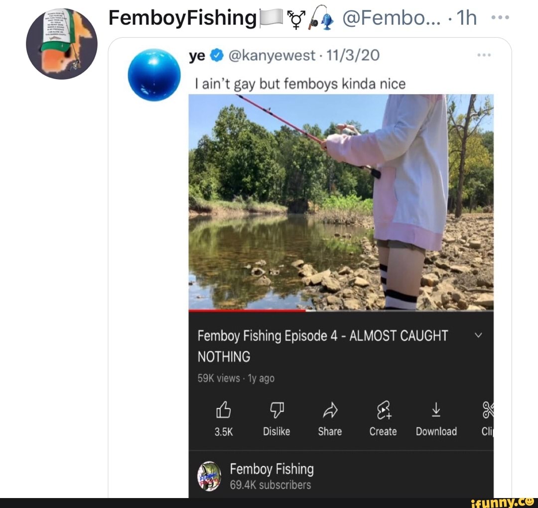 FemboyFishingI @Fembo... ye @ @kanyewest - ain't gay but femboys kinda nice Femboy Fishing ...