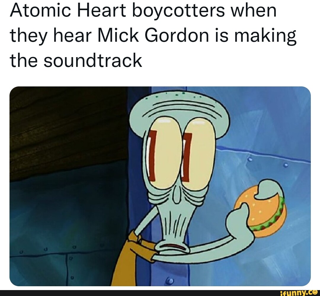 Atomic Heart boycotters when they hear Mick Gordon is making the ...