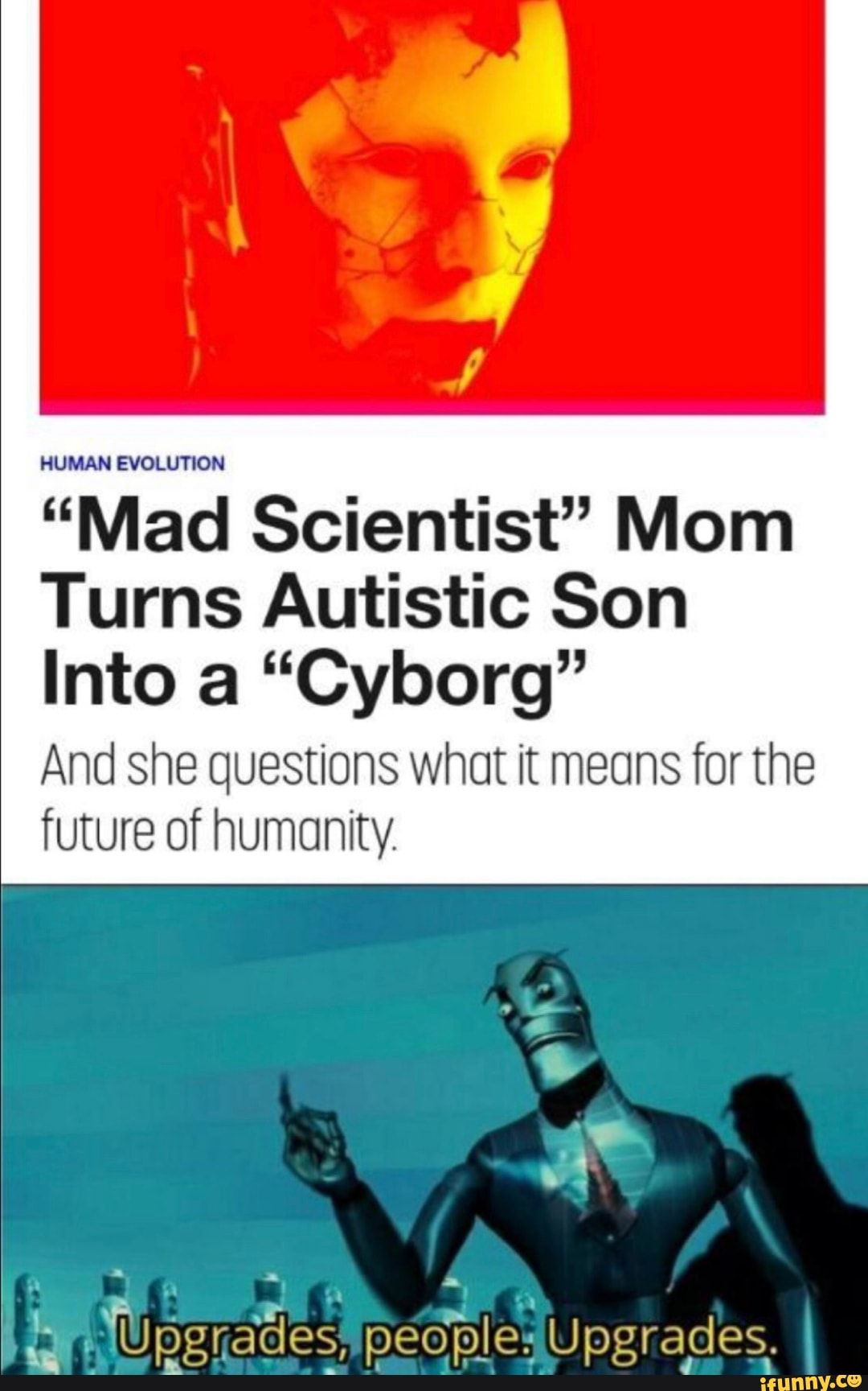 HUMAN EVOLUTION "Mad Scientist' Mom Turns Autistic Son Into a "Cyborg ...