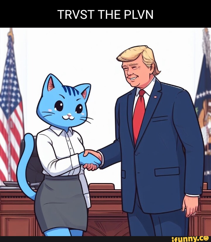 TRVST THE PLVN - iFunny