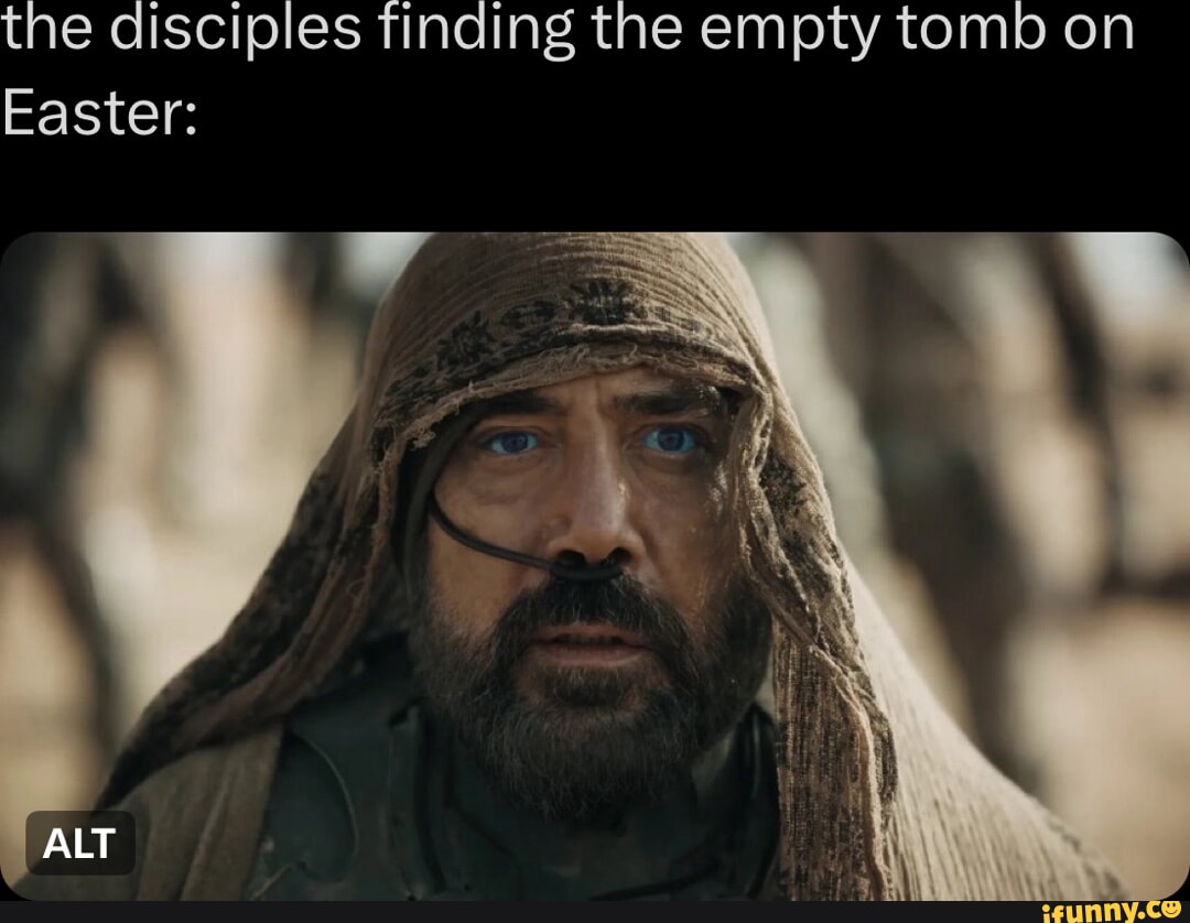 The disciples tinding the empty tomb on Easter: ALT - iFunny