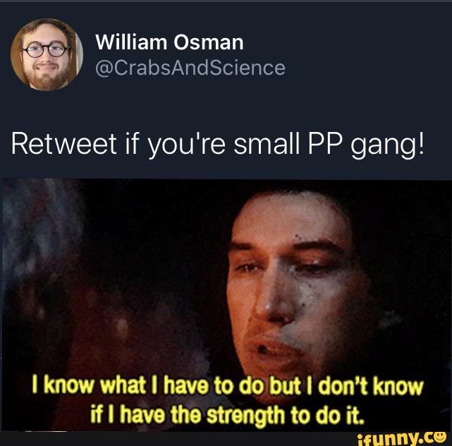 Retweet if you're small PP gang! know what have to do but don't know ...