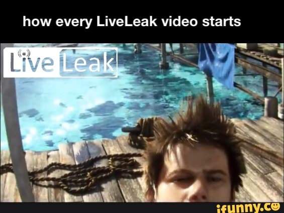 LiveLeak memes memes. The best memes on iFunny