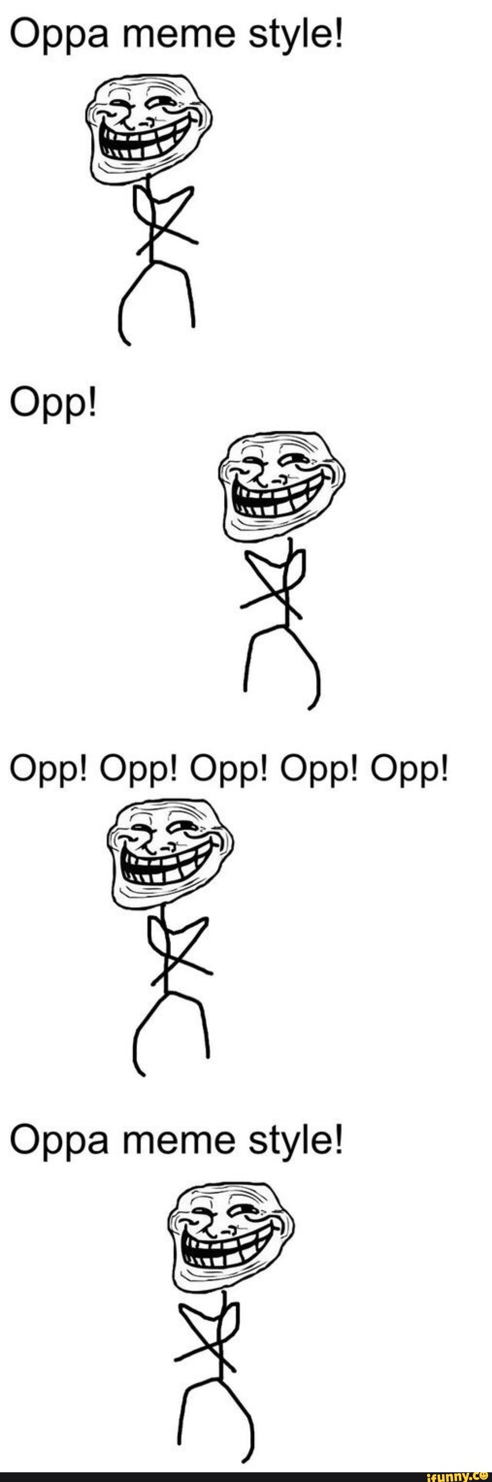 Oppa meme style! - iFunny