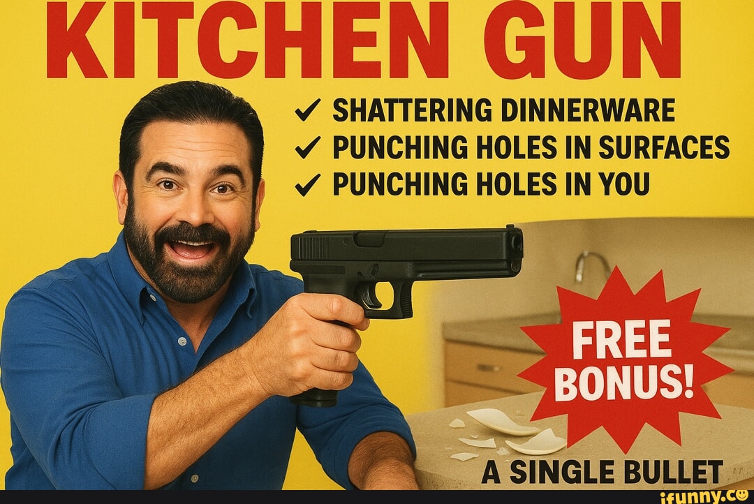 KITCHEN GUN SHATTERING DINNERWARE PUNCHING HOLES IN SURFACES PUNCHING ...
