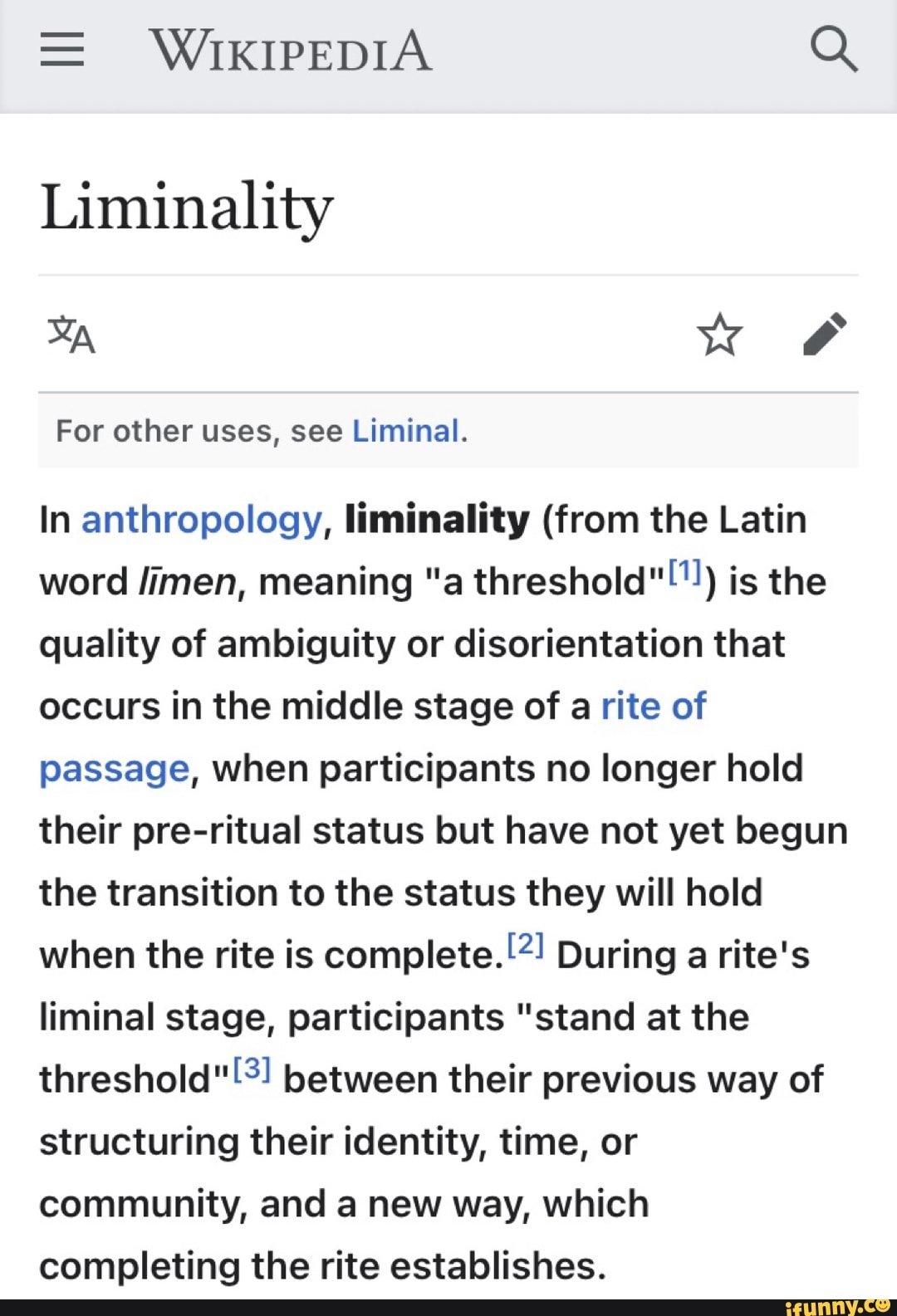 = WIKIPEDIA Liminality ww & For other uses, see Liminal. In anthropology, liminality (from the ...