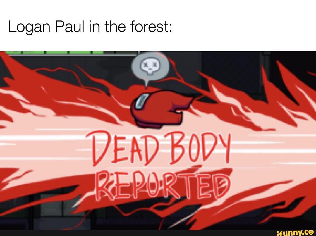 Logan Paul in the forest: - iFunny