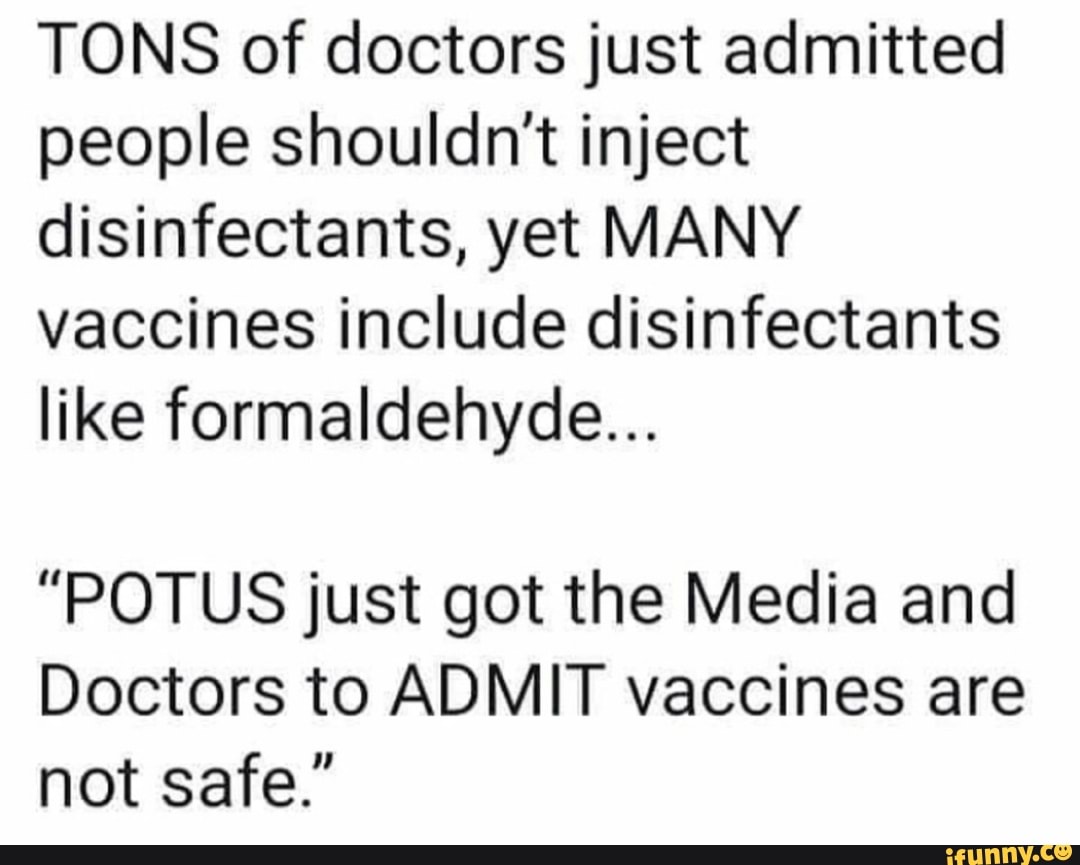 TONS of doctors just admitted people shouldn't inject disinfectants ...