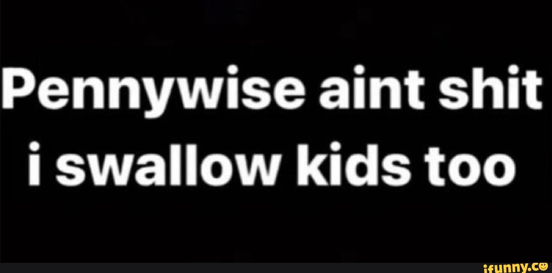 Pennywise memes. Best Collection of funny Pennywise pictures on iFunny