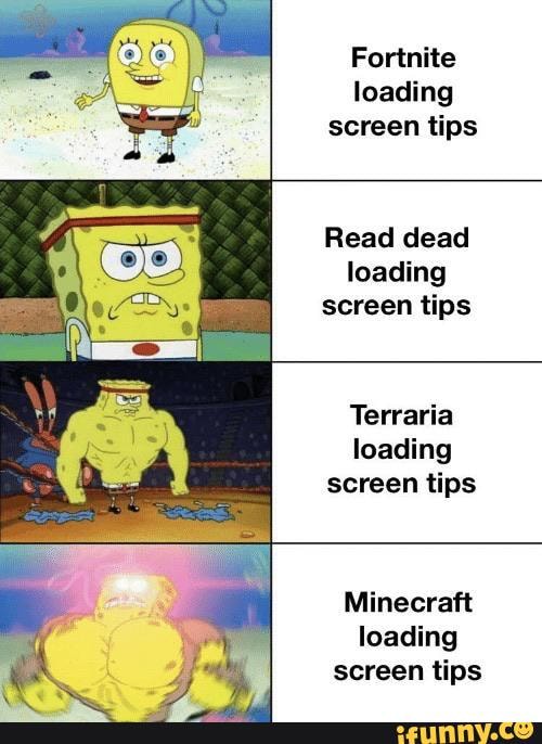 Fortnite loading screen tips Read dead loading screen tips Terraria ... Fortnite loading screen tips Read dead loading screen tips Terraria ...