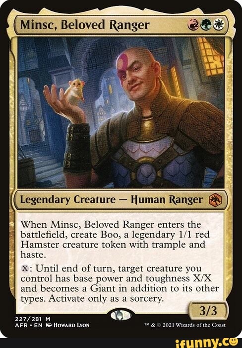 Legendary Creature Human Ranger When Minsc, Beloved Ranger enters the ...