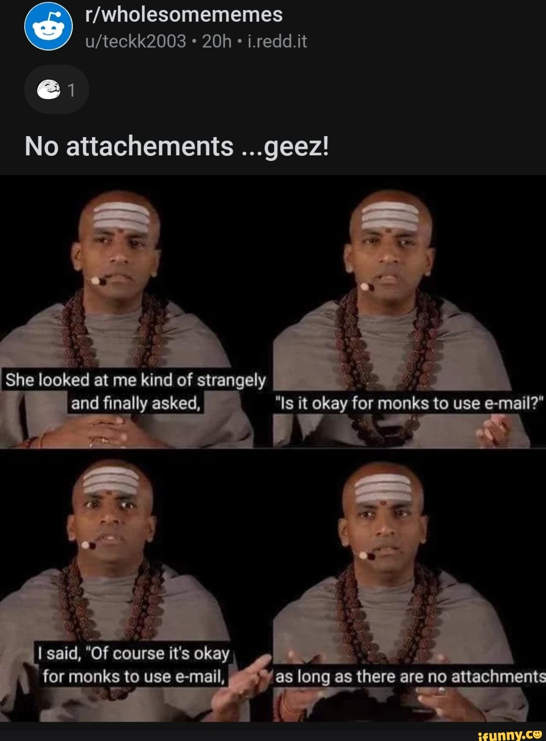 Rfwholesomememes i.redd.it @1 No attachements ...geez! I She looked at ...