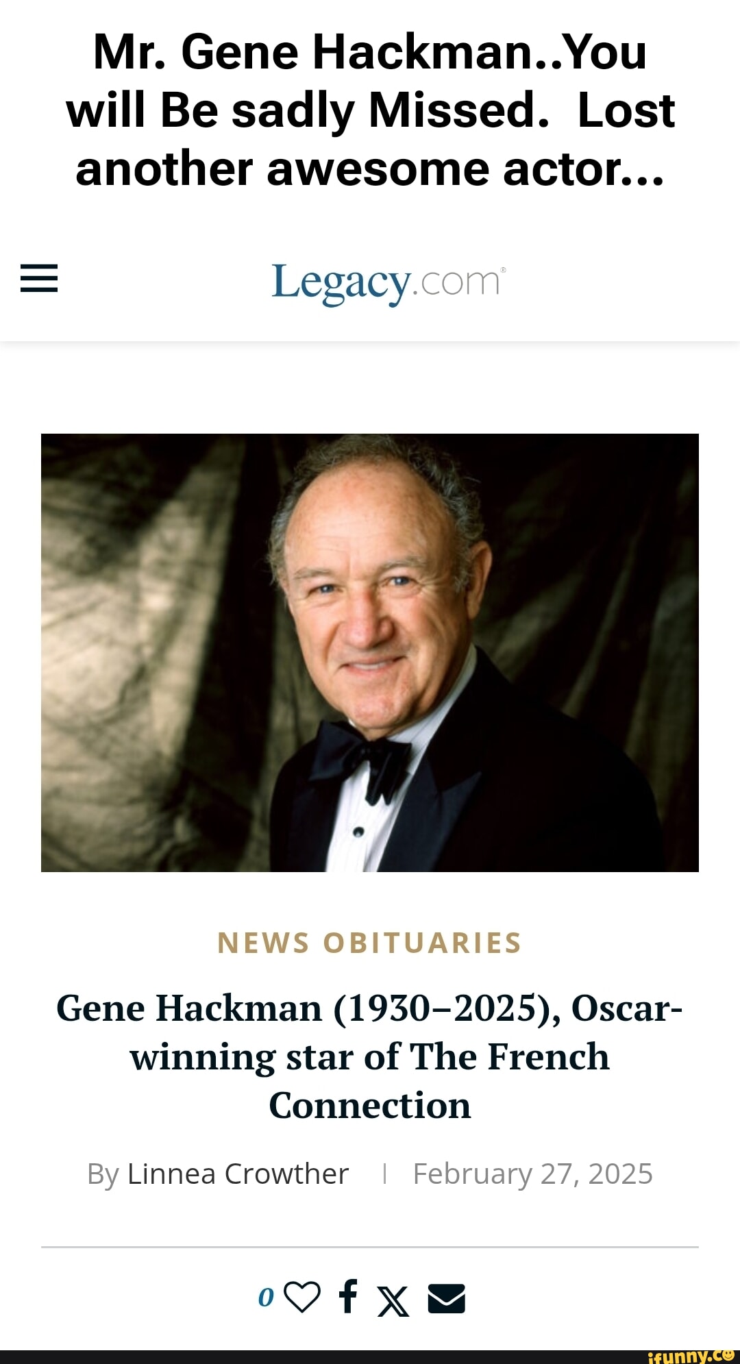 Mr. Gene Hackman..You will Be sadly Missed. Lost another awesome actor ...