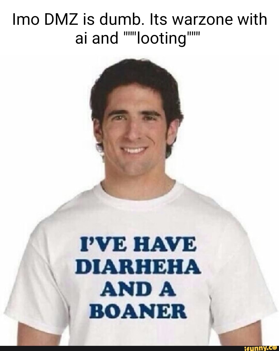 Imo DMZ is dumb. Its warzone with ai and "looting I I HAVE DIARHEHA ANDA BOANER I - iFunny