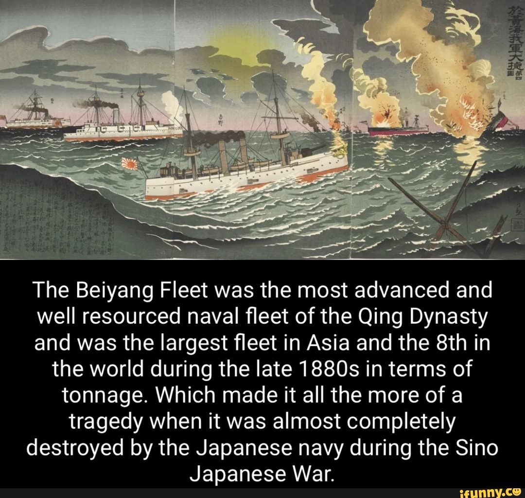 The Beiyang Fleet was the most advanced and well resourced naval fleet ...