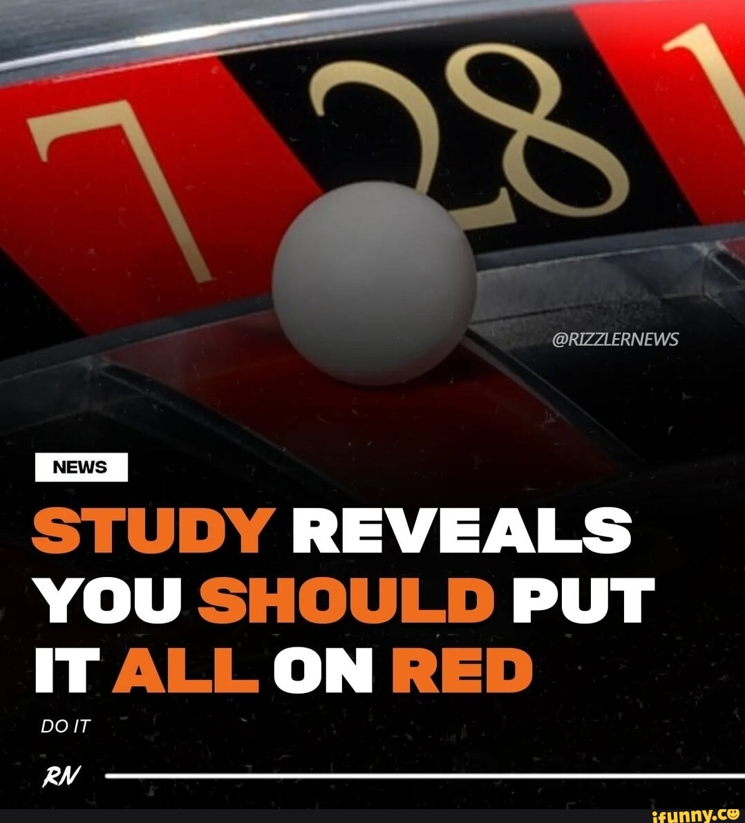 NEWS I SS @RIZZLERNEWS STUDY REVEALS YOU SHOULD PUT IT ALL ON RED RN ...