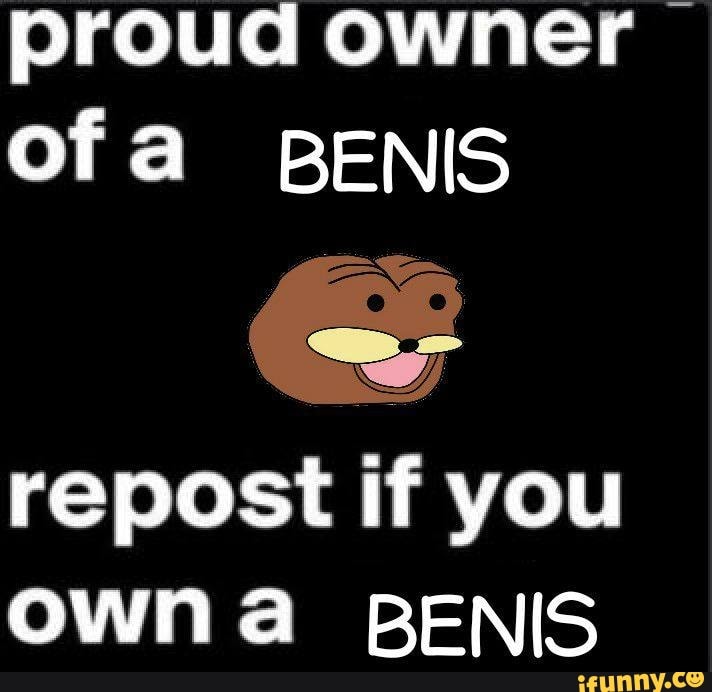 Benis memes. Best Collection of funny Benis pictures on iFunny