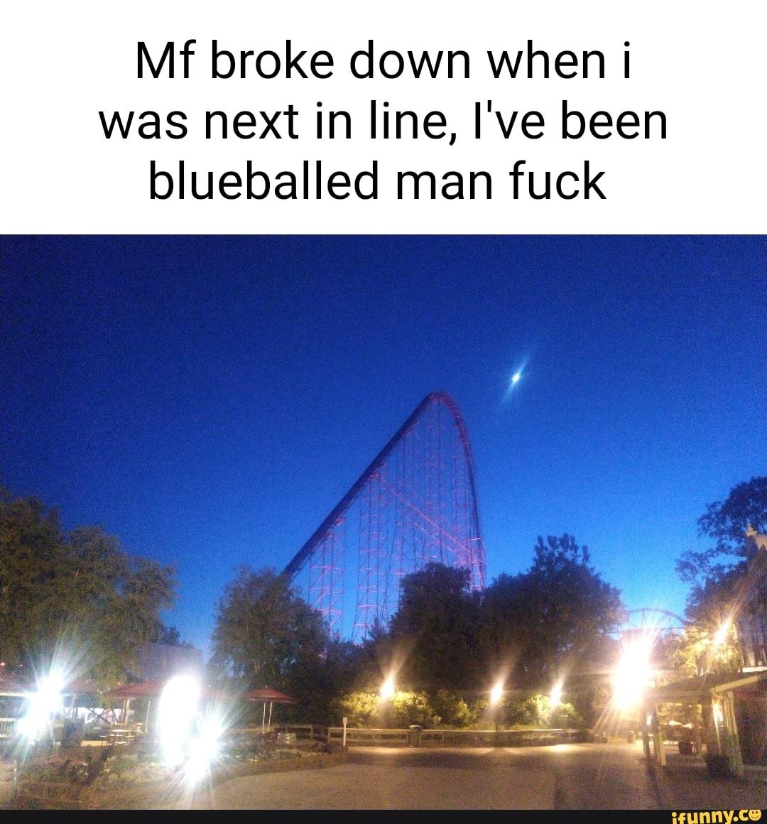 Blueballed memes. Best Collection of funny Blueballed pictures on iFunny