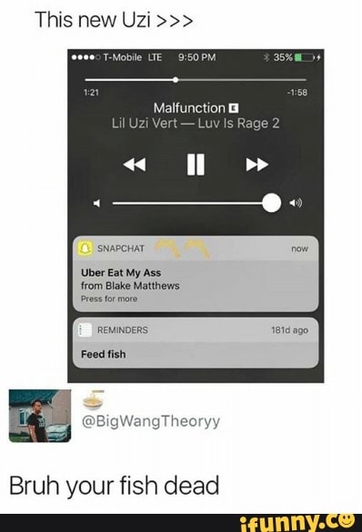 This new Uzi le TE Malfunction Luv Is Rage SNAPCHAT row Uber Eat My Ass ...