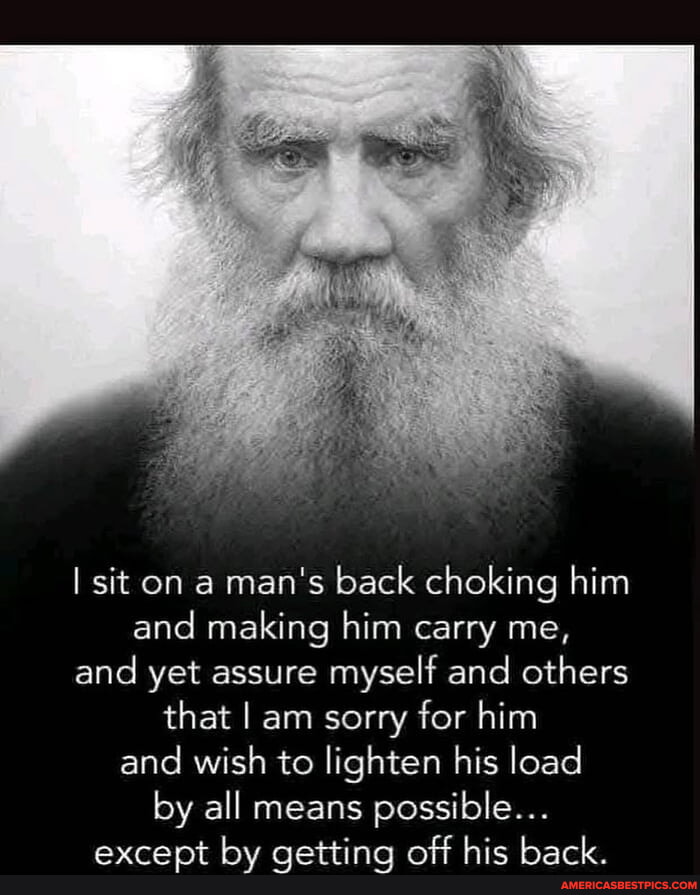 AK I sit on a man's back choking him and making him carry me, and yet ...