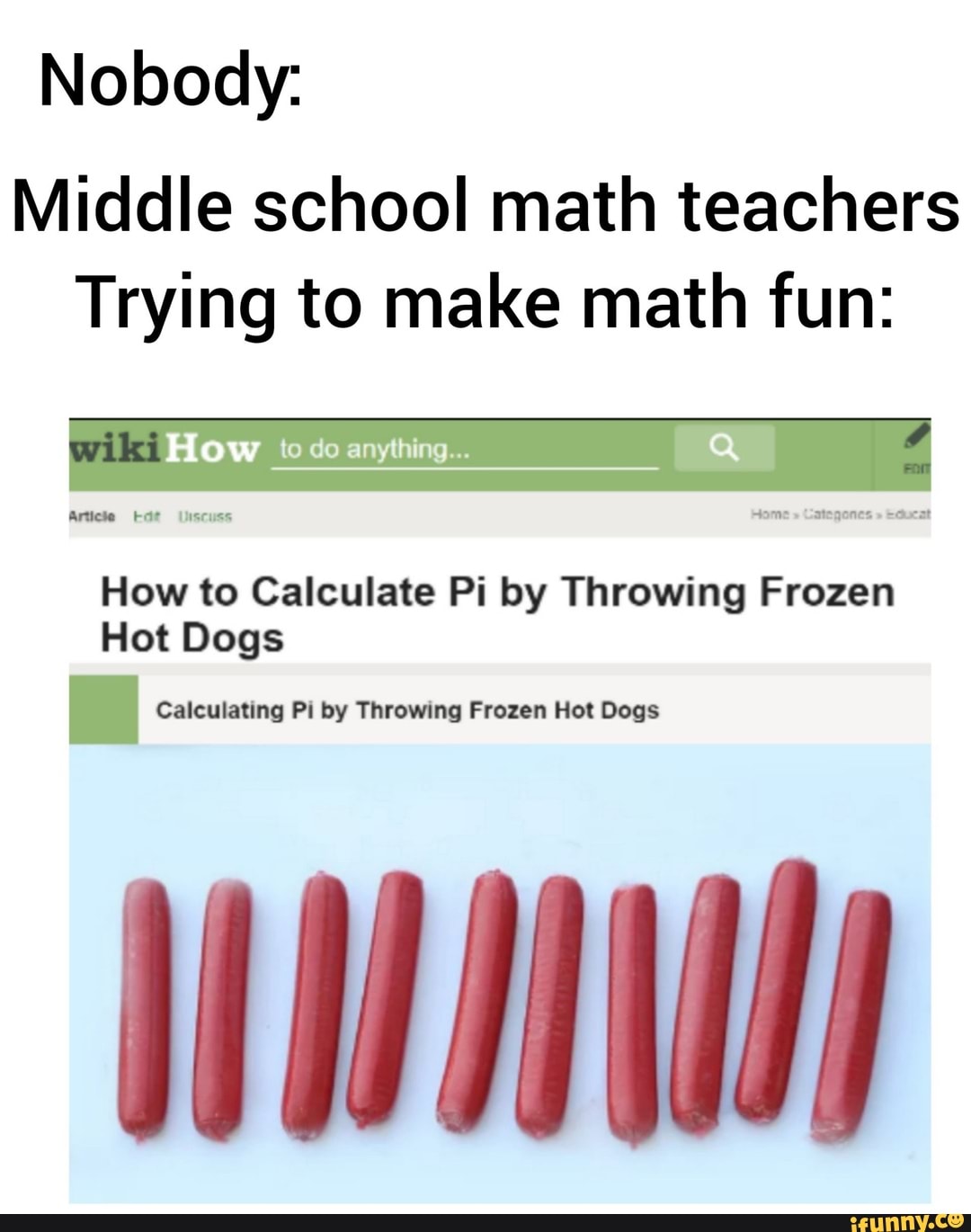 Nobody: Middle school math teachers Trying to make math fun: Amen l-n ...