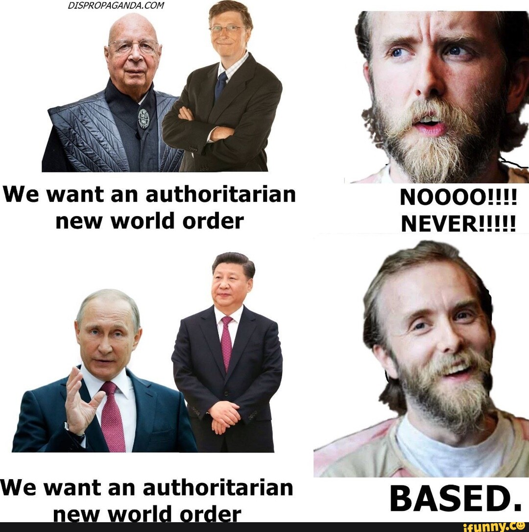 We want an authoritarian NOOOOI new world order We want an ... We want an authoritarian NOOOOI new world order We want an ...