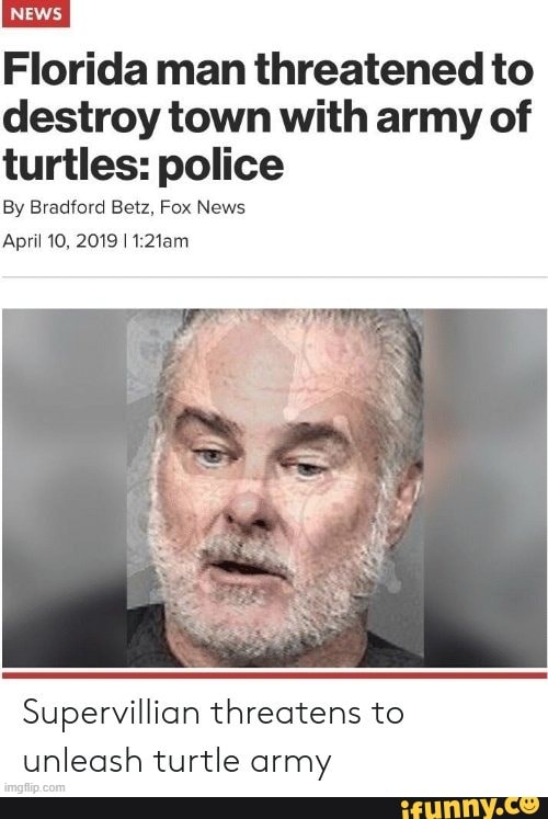 Florida man threatened to destroy town with army of turtles: police By ...