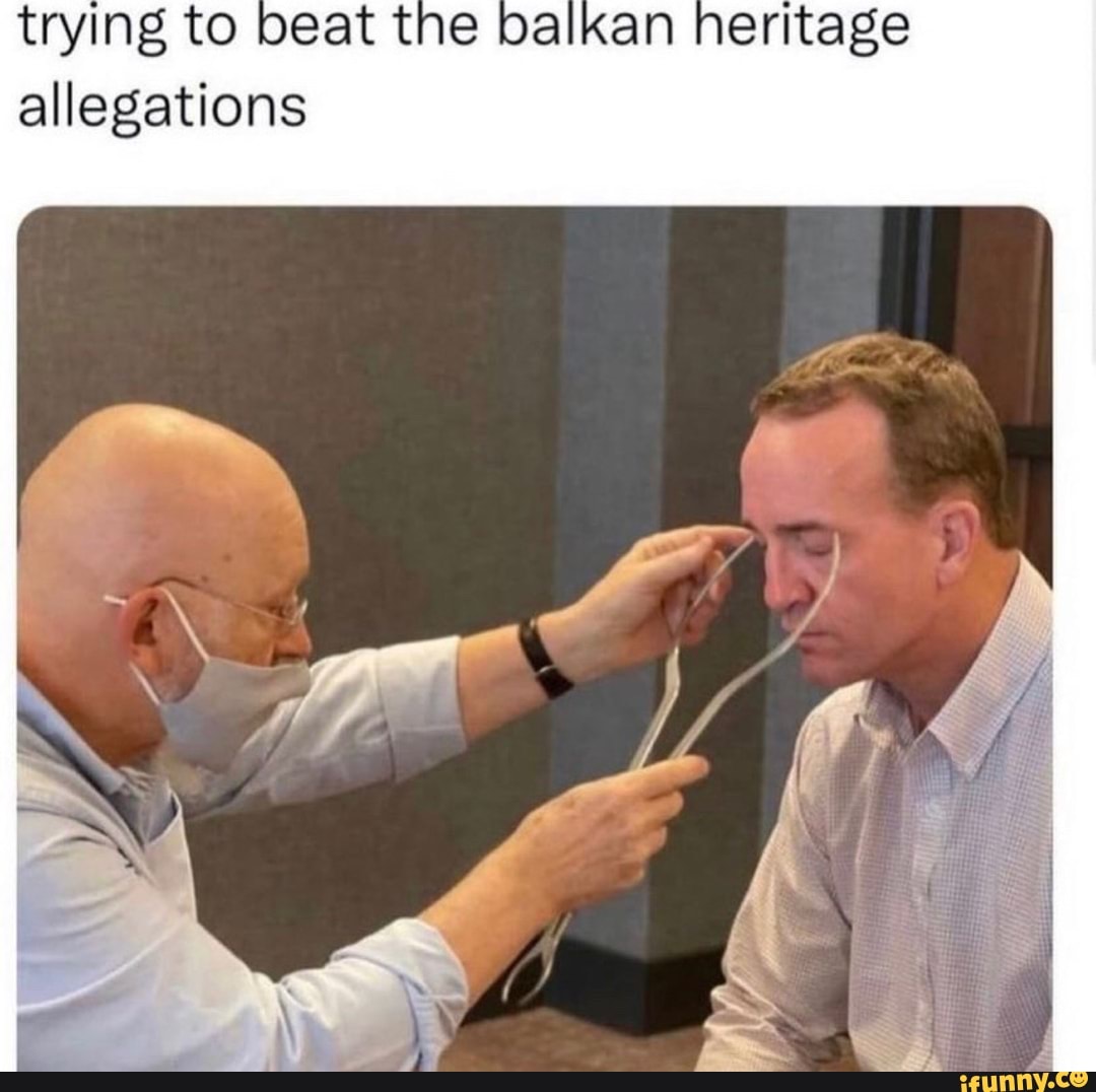 Trying to beat the balkan heritage allegations - iFunny