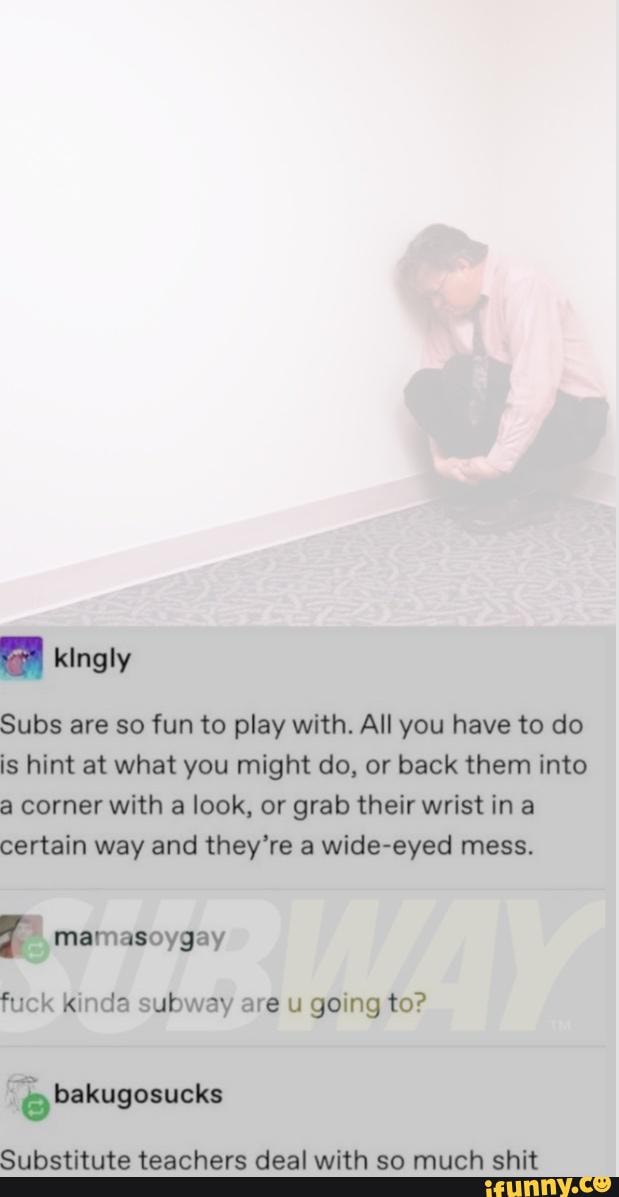 #subs #subway #meme #substitute_teacher #classroom - Subs are so fun to ...