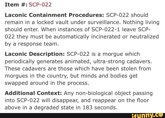 Item SCP-022 Laconic Containment Procedures: SCP-022 should remain in a ...