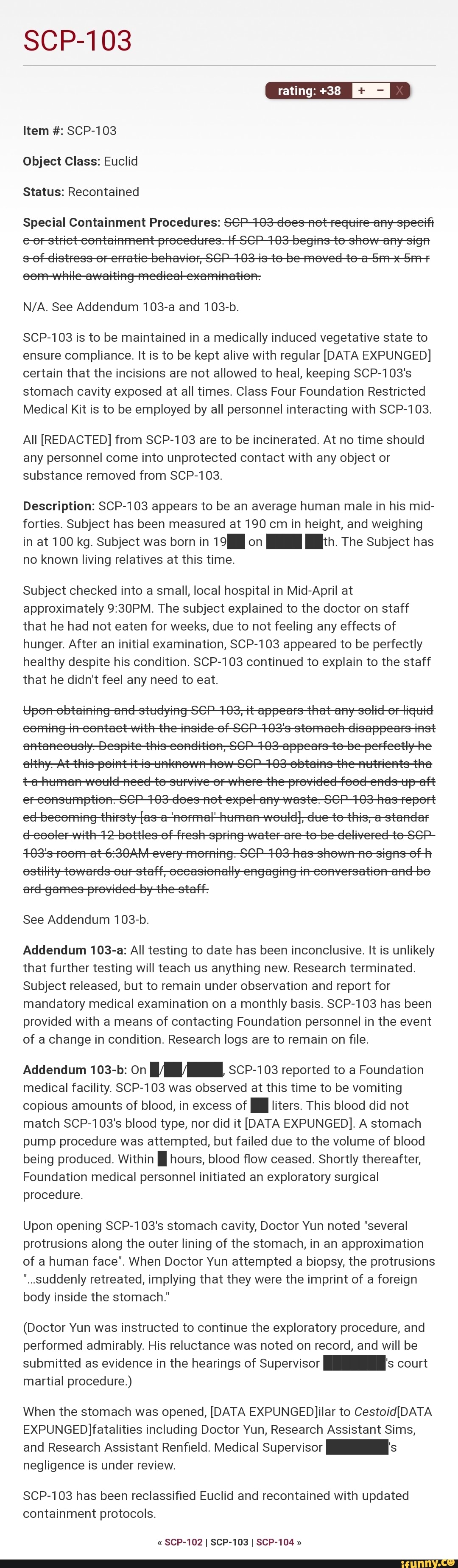 SCP-103 Item SCP-103 Object Class: Euclid Status: Recontained rating: +38 Special Containment ...