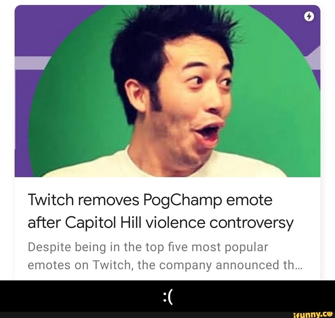 Twitch removes PogChamp emote after Capitol Hill violence controversy ...
