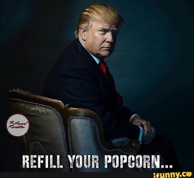 REFILL YOUR POPCORN... - iFunny