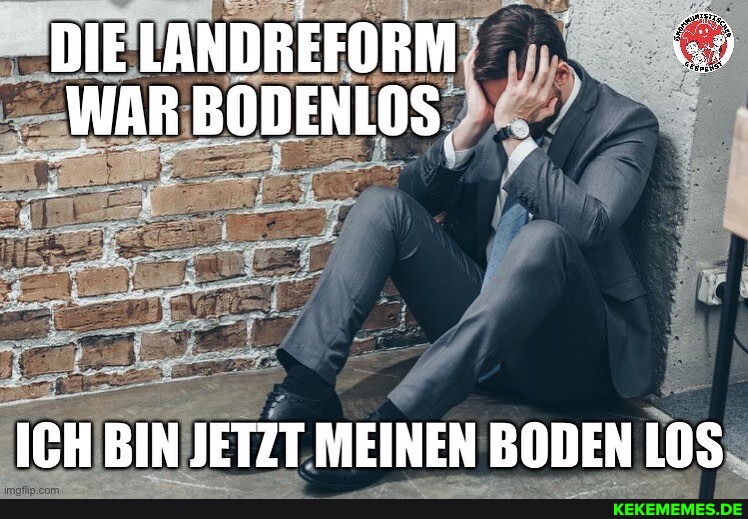 DIE LANDREFORM WAR BODENLOS ICH BIN JETZT MEINEN BODEN LOS - Keke