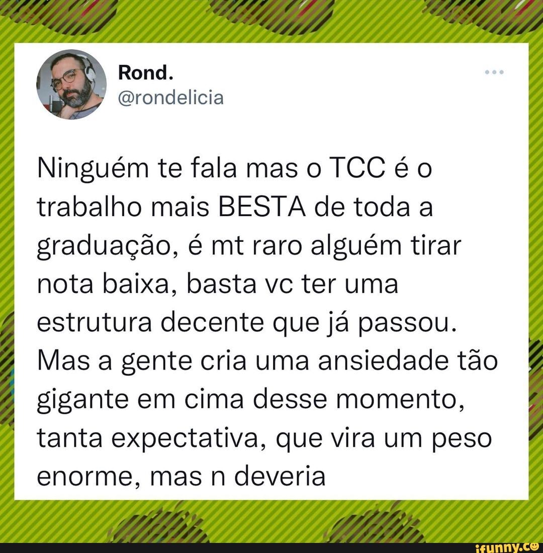 Ninguém te fala mas o TCC é trabalho mais BESTA de toda a graduação, é ...