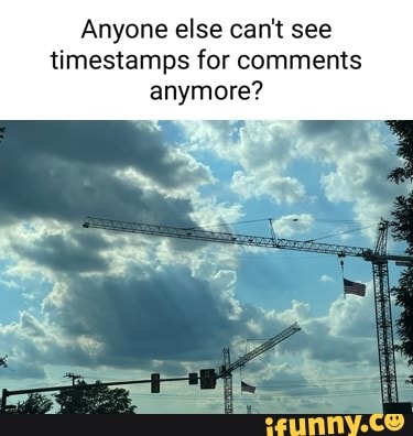 Timestamps memes. Best Collection of funny Timestamps pictures on iFunny