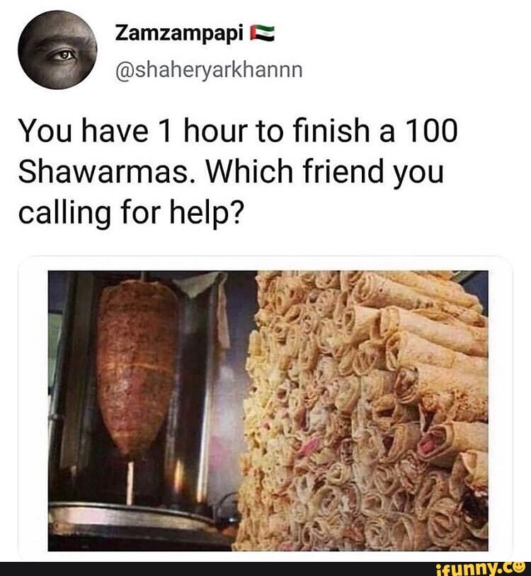 Shawarmas memes. Best Collection of funny Shawarmas pictures on iFunny