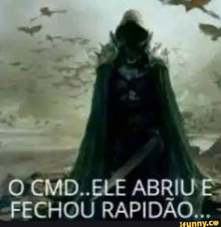 ABRIU CMD..ELE - FECHOU RAPIDÃO... - iFunny Brazil